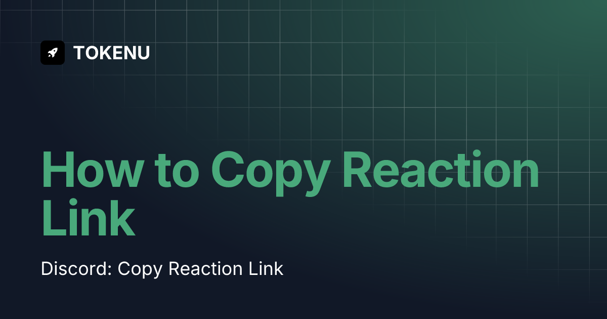 How to Copy Reaction Link | TOKENU